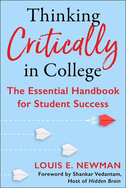 Thinking Critically in College: The Essential Handbook for Student ...